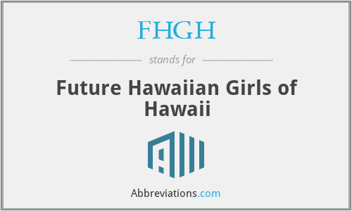 What does FHGH stand for?