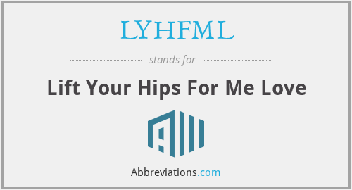 What does LYHFML stand for?