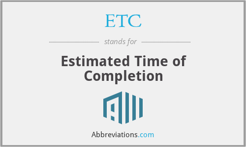 What is the abbreviation for Estimated time of completion?
