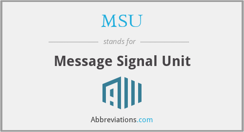 MSU - Message Signal Unit