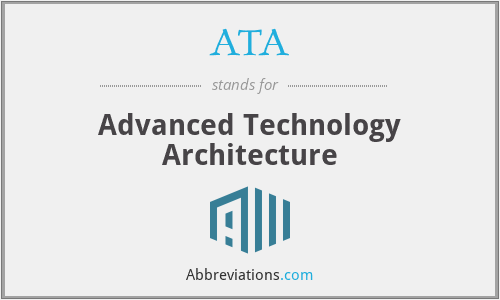 ATA - Advanced Technology Architecture