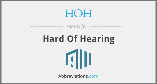 What does HOH stand for?