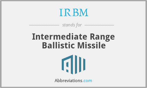 What does IRBM stand for?