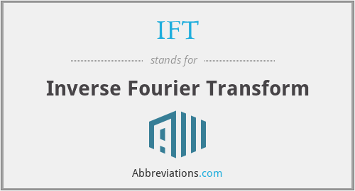 IFT - Inverse Fourier Transform
