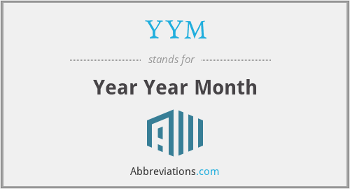What does YYM stand for?