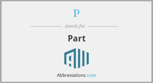 What is the abbreviation for part?