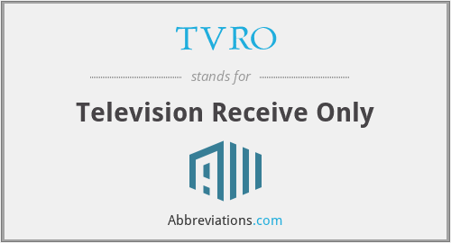 What does TVRO stand for?