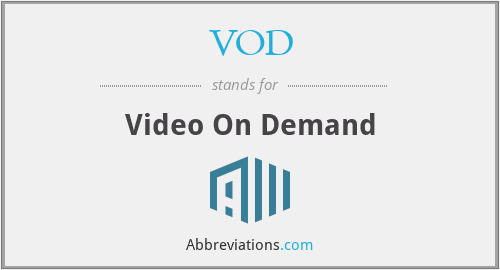 What does VOD stand for?