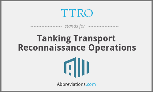 What does TTRO stand for?