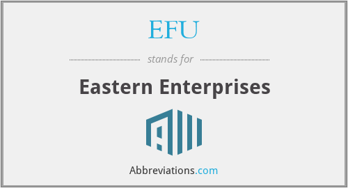 What does EFU stand for?