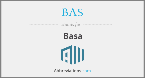 What does BAS stand for?