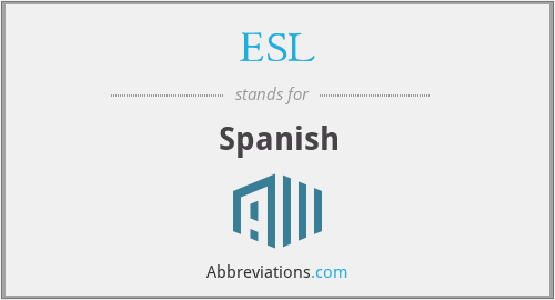 What does ESL stand for?