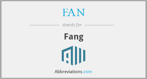 What does FAN stand for?