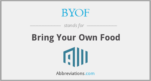 What does BYOF stand for?