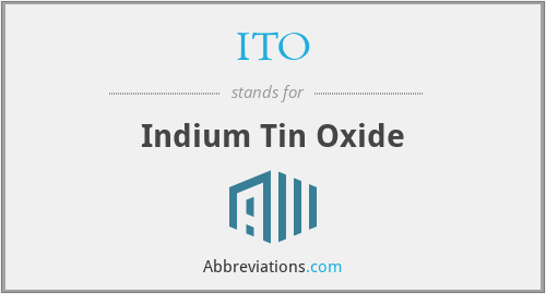 What does ITO stand for?