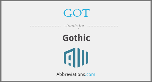 What does GOT stand for?