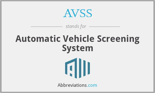 AVSS - Automatic Vehicle Screening System