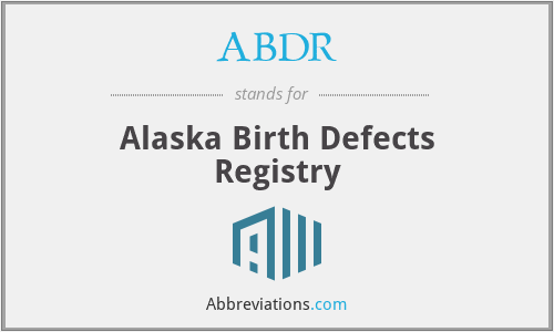 ABDR - Alaska Birth Defects Registry