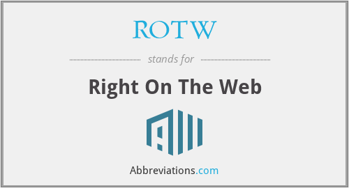 What does ROTW stand for?