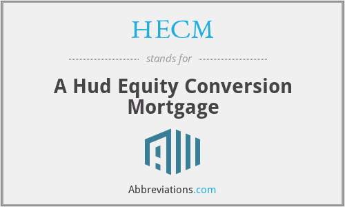 What does HECM stand for?
