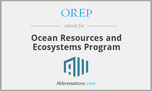 OREP - Ocean Resources and Ecosystems Program