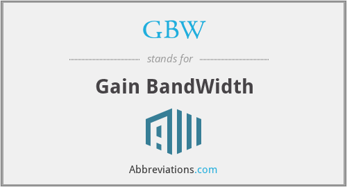 What does GBW stand for?
