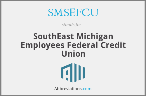 What does SMSEFCU stand for?