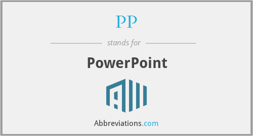 What is the abbreviation for PowerPoint?