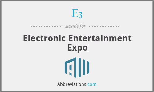 What does E3 stand for?