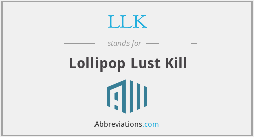 What does LLK stand for?