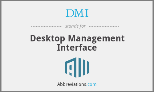 What does DMI stand for?