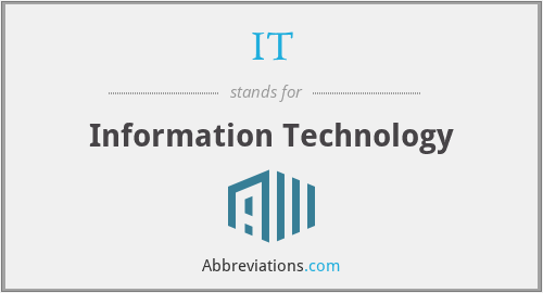 IT - Information Technology