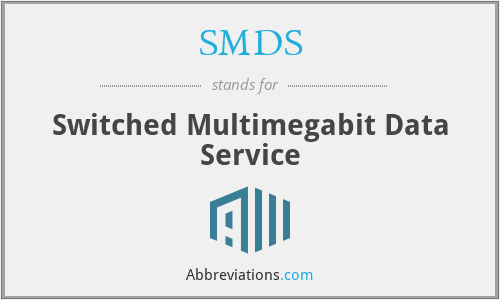 What does SMDS stand for?
