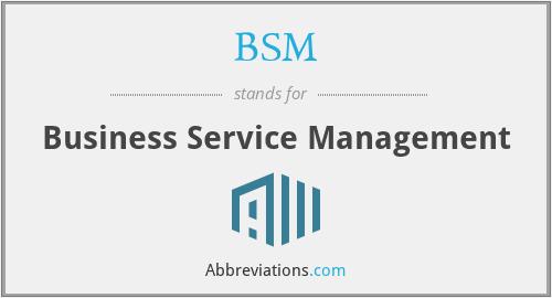 What does BSM stand for?
