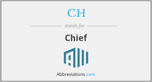 What is the abbreviation for Chief?