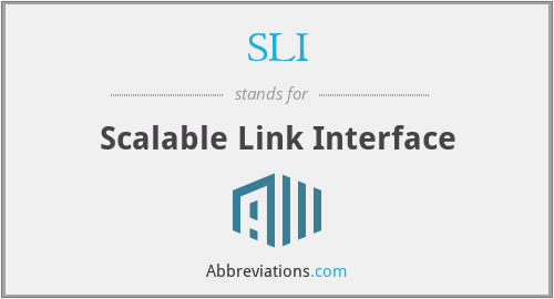 What does SLI stand for?