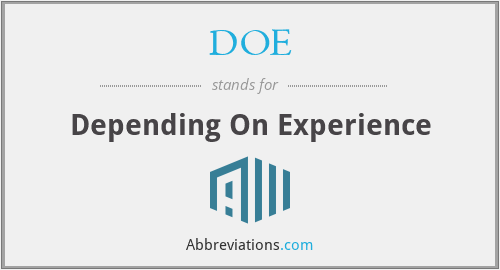 DOE - Depending On Experience