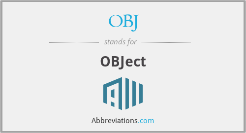 What does OBJ stand for?