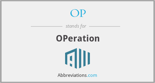 What is the abbreviation for operation?
