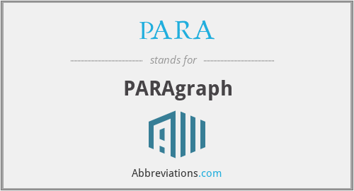 What does PARA stand for?