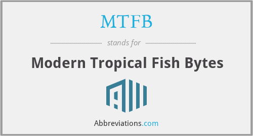 What does MTFB stand for?