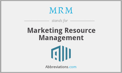 What does MRM stand for?
