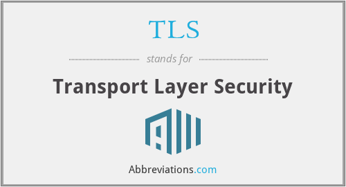 What does TLS stand for?
