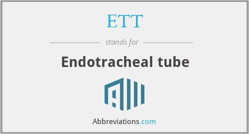 What does ETT stand for?