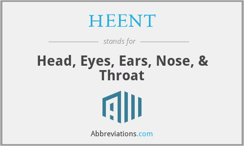 What does HEENT stand for?