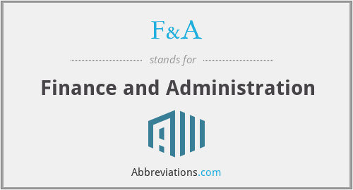 What does F&A stand for?