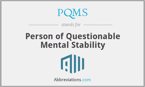 What does PQMS stand for?