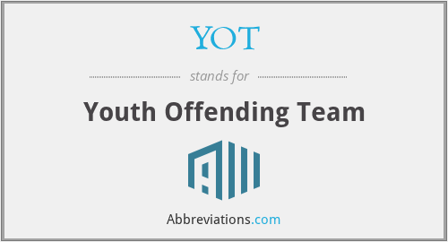 What does YOT stand for?