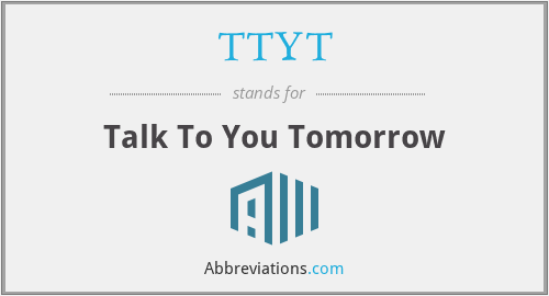 What does TTYT stand for?