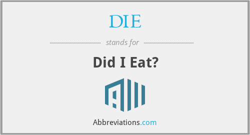 What does DIE stand for?